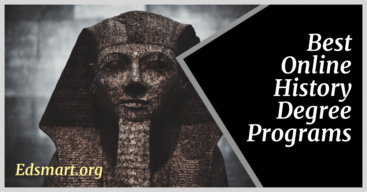 20 Best Online History Degree Programs [2022 Rankings]